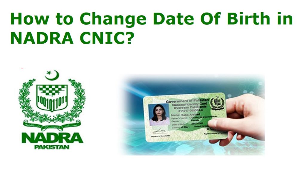 How to Change Date Of Birth in NADRA CNIC?
