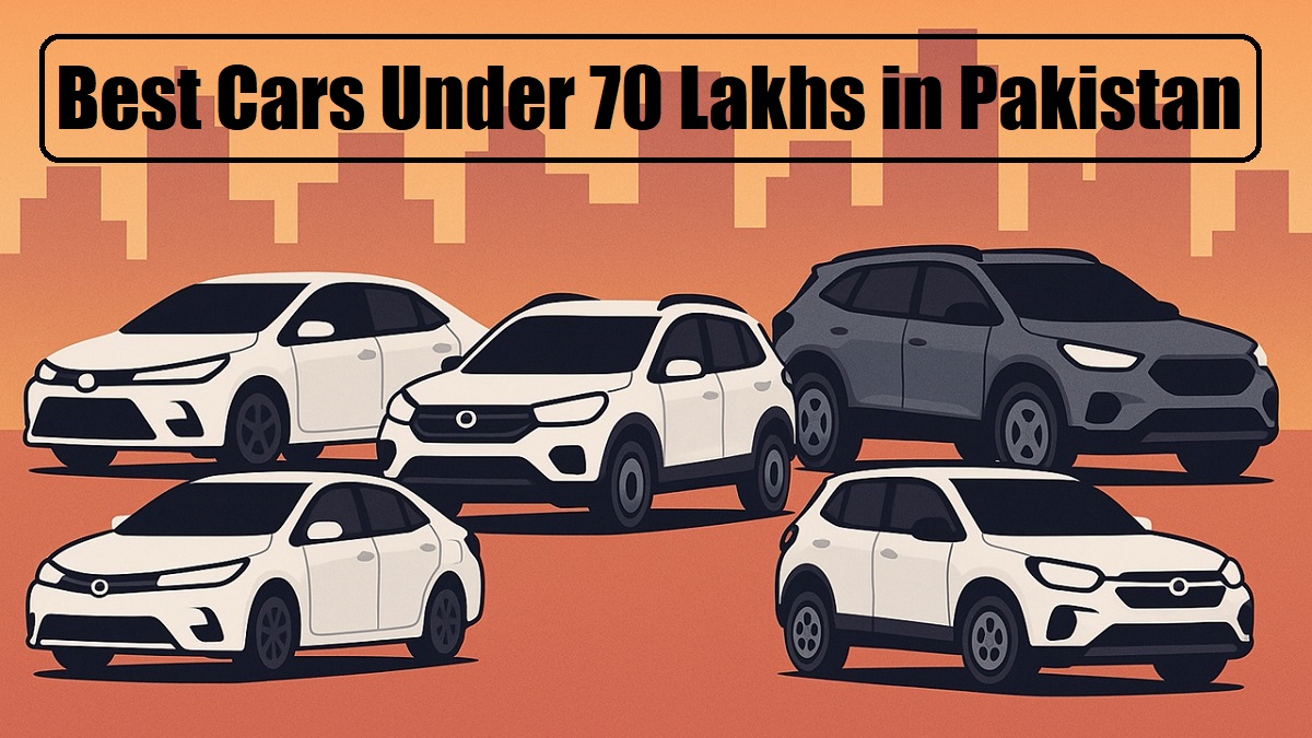 Best Cars Under 70 Lakhs in Pakistan: A Complete Guide