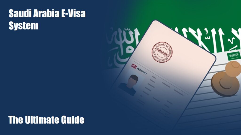 Saudi Arabia E-Visa System: New Application Guide 2026