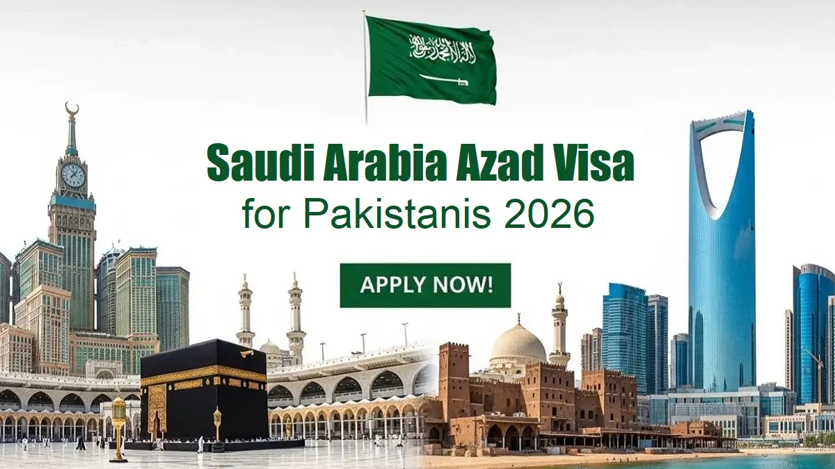 Saudi Arabia Azad Visa for Pakistanis: The Ultimate Guide