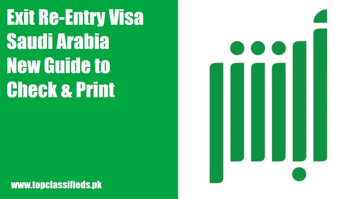 Exit Re-Entry Visa Saudi Arabia – New Guide to Check & Print